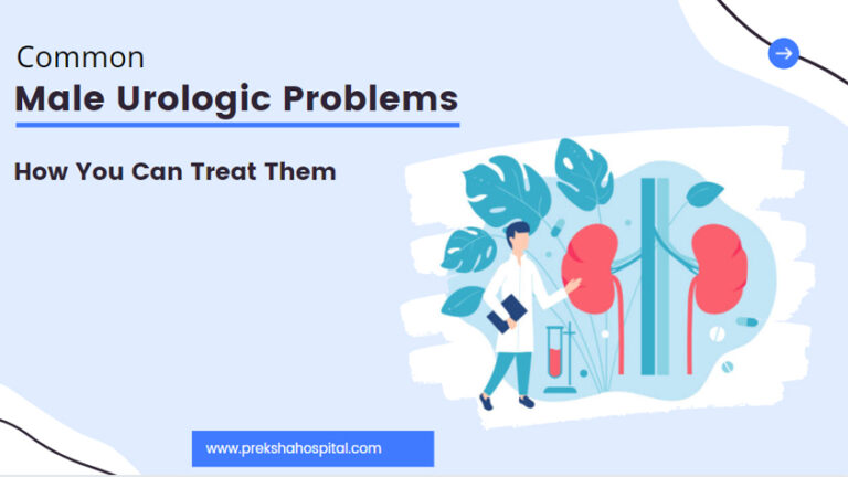 Common Male Urologic Problems and How You Can Treat Them - PREKSHA ...